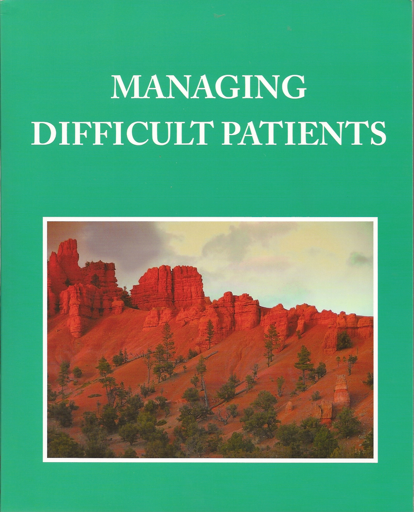 Managing Difficult Patients Second Test Homestead Schools Inc 